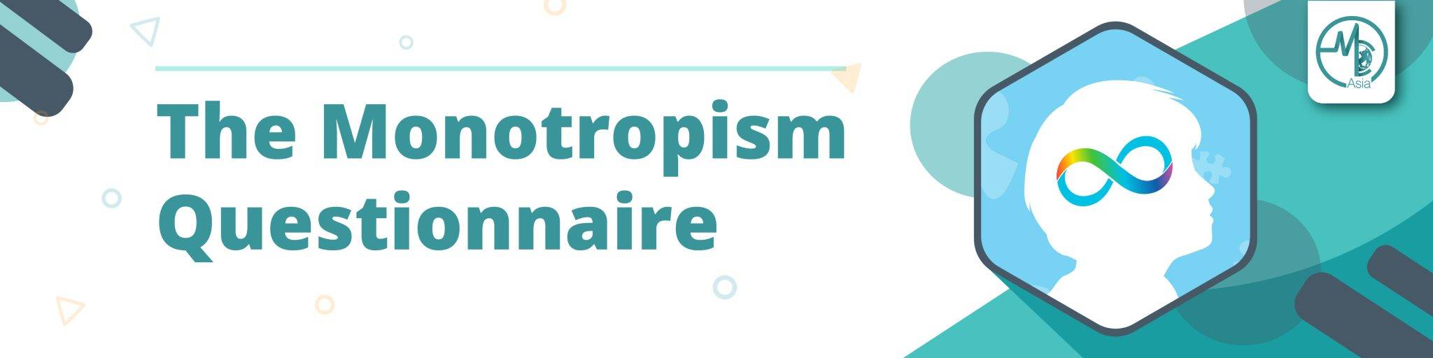 The Monotropism Questionnaire - Medical Channel Asia